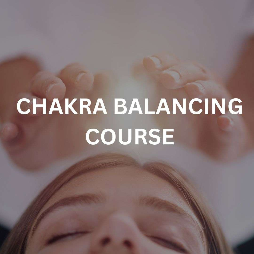 Chakra Balancing Course - Essentials Holistic