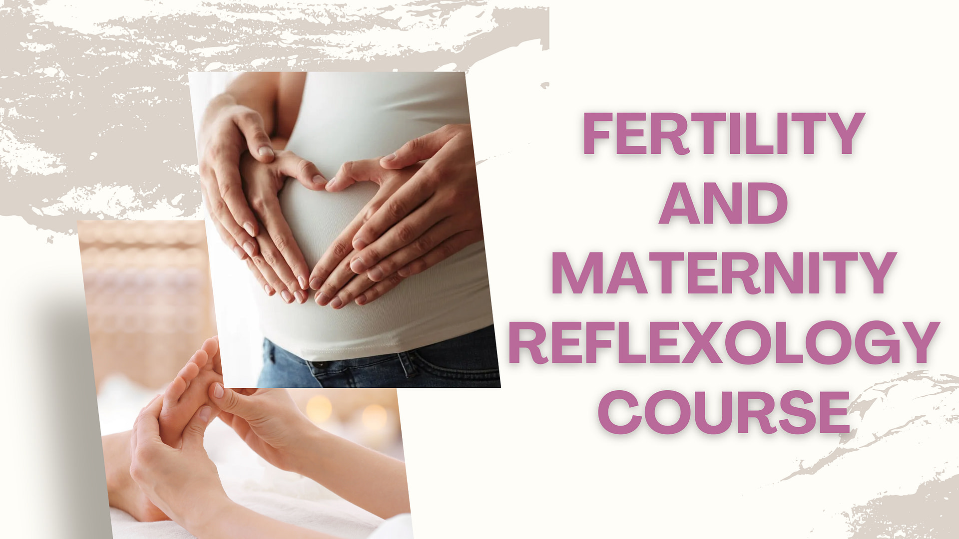 Fertility and Maternity Reflexology Course - Essentials Holistic