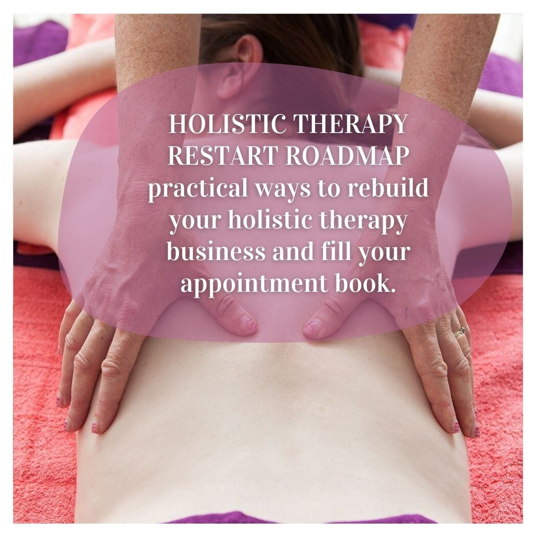 Holistic Therapy Restart Roadmap – practical ways to rebuild your holistic therapy business and ...